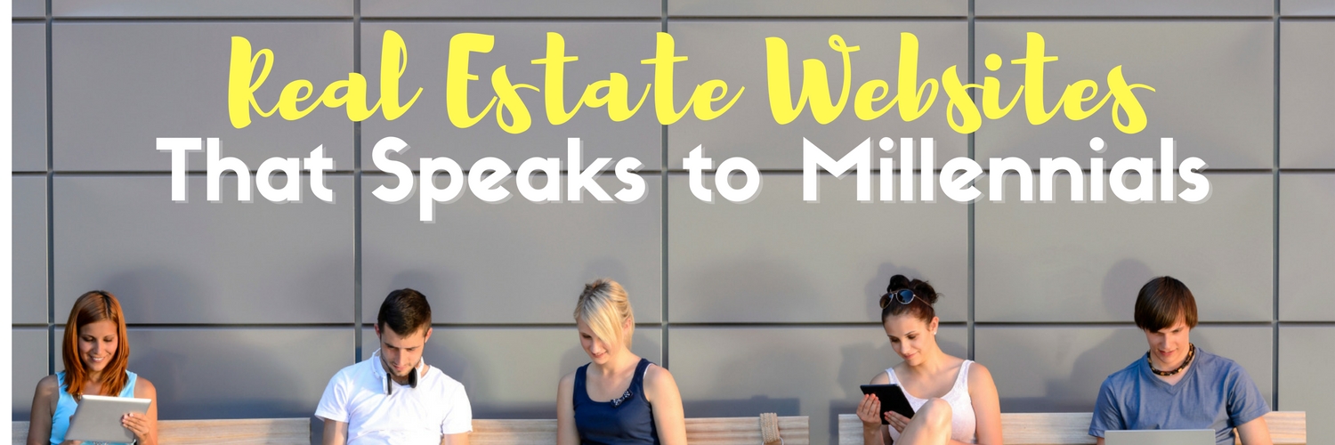 Real Estate Websites That Speak to Millennials